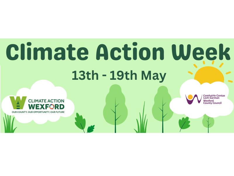 Full programme of FREE events announced for Climate Action Week | Wexford County Council